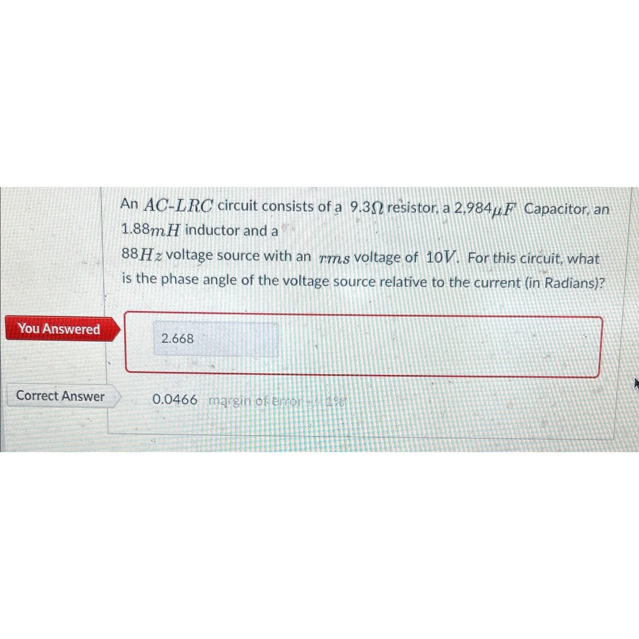 Solved An AC-LRC circuit consists of a 9.351 ﻿resistor, a | Chegg.com