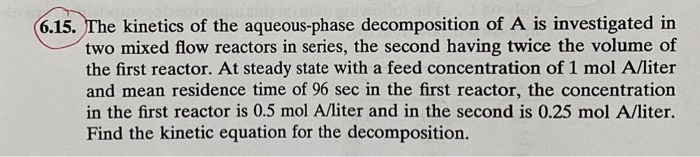 Solved 6.15. The kinetics of the aqueous-phase decomposition | Chegg.com