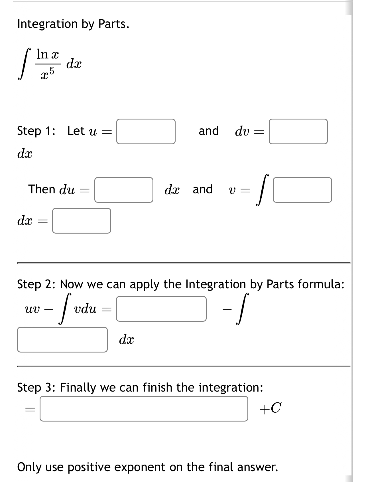 Solved Integration by Parts.∫﻿﻿lnxx5dxStep 1: Let u= ﻿and | Chegg.com
