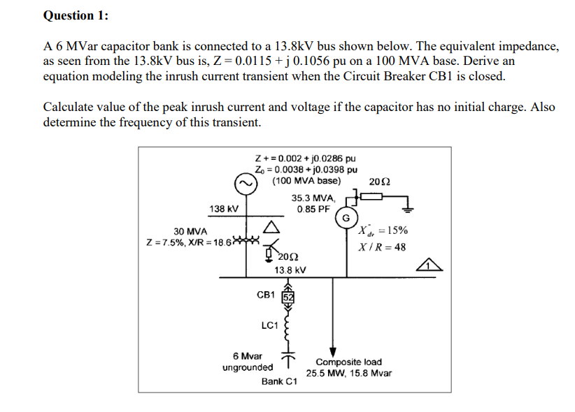 Solved Question 1:A 6 ﻿MVar capacitor bank is connected to a | Chegg.com