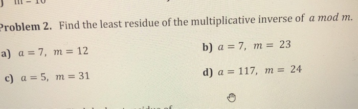Solved Problem 2. Find the least residue of the | Chegg.com