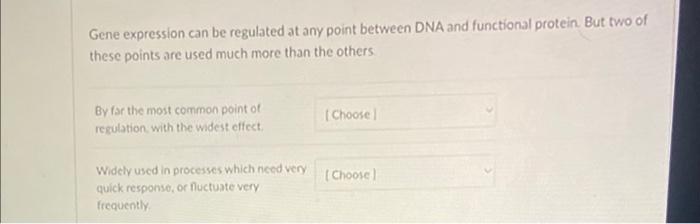 Solved Gene expression can be regulated at any point between | Chegg.com