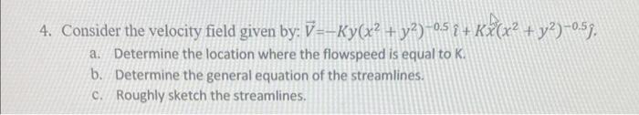Solved 4. Consider the velocity field given by: | Chegg.com