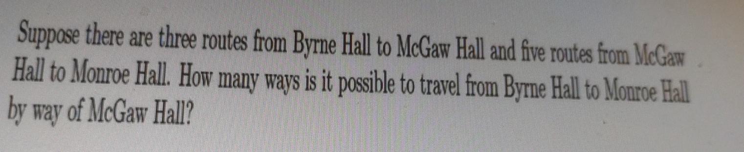 Solved Suppose there are three routes from Byrne Hall to | Chegg.com