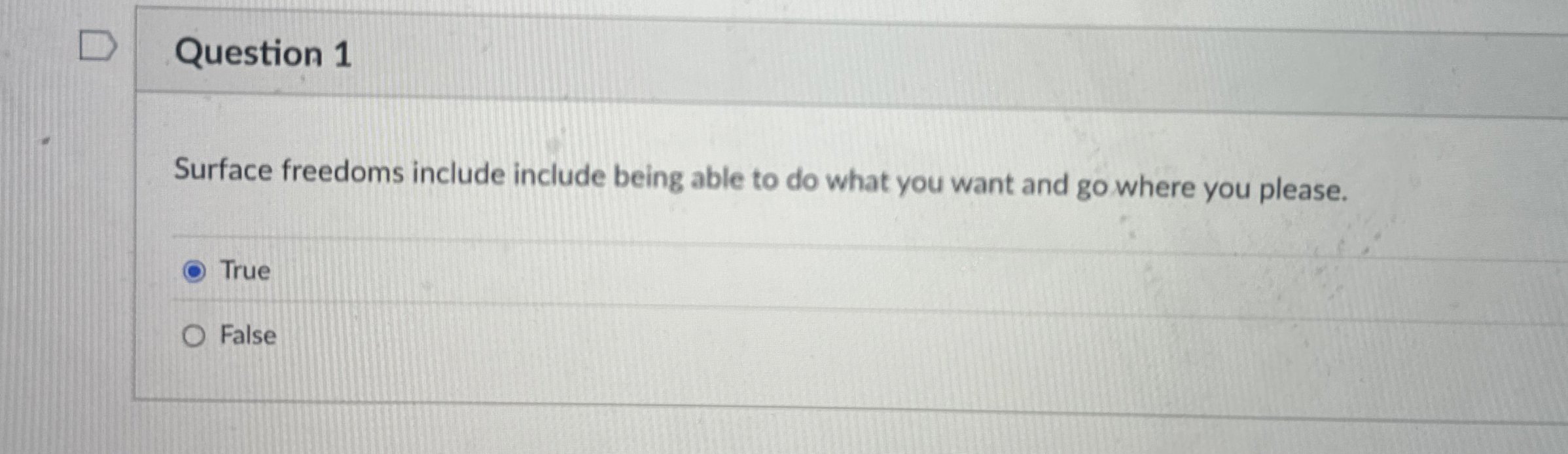 Solved Question 1Surface freedoms include include being able | Chegg.com