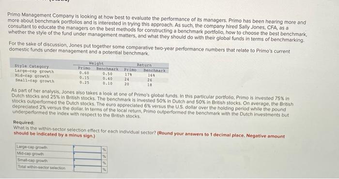 Solved Primo Management Company is looking at how best to | Chegg.com