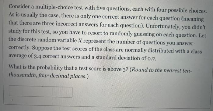 Solved Consider a multiple-choice test with five questions, | Chegg.com