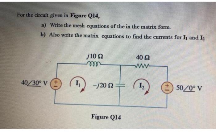 Solved For the circuit given in Figure Q14, a) Write the | Chegg.com