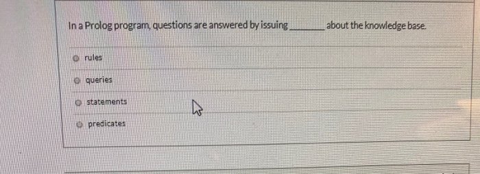 Solved In a Prolog program, questions are answered by | Chegg.com