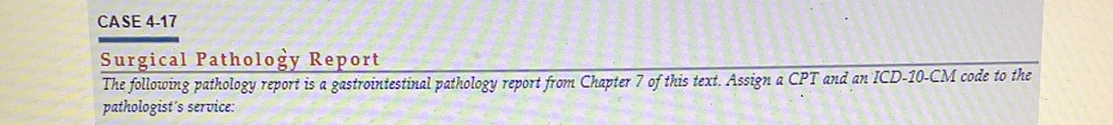 Solved CASE 4-17Surgical Pathology ReportThe following | Chegg.com