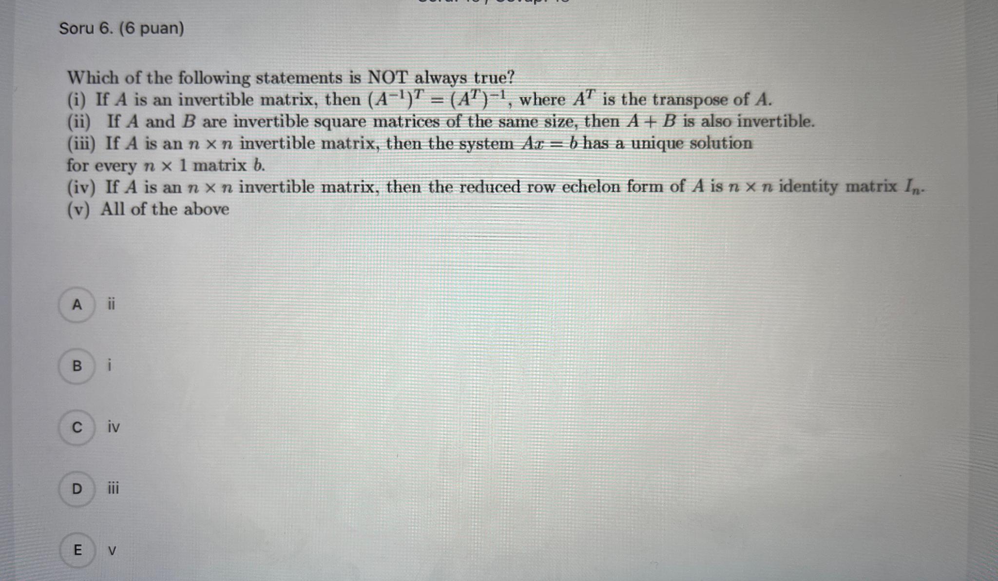 Solved Soru 6. (6 ﻿puan)Which of the following statements is | Chegg.com