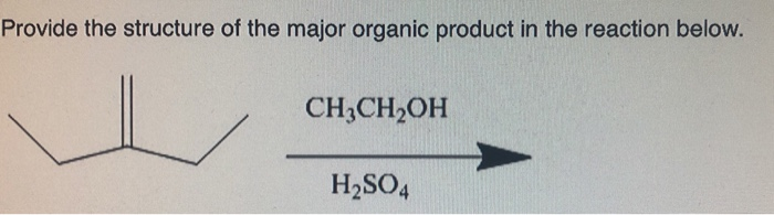 Solved Provide the structure of the major organic product in | Chegg.com