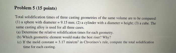 Solved Total solidification times of three casting | Chegg.com
