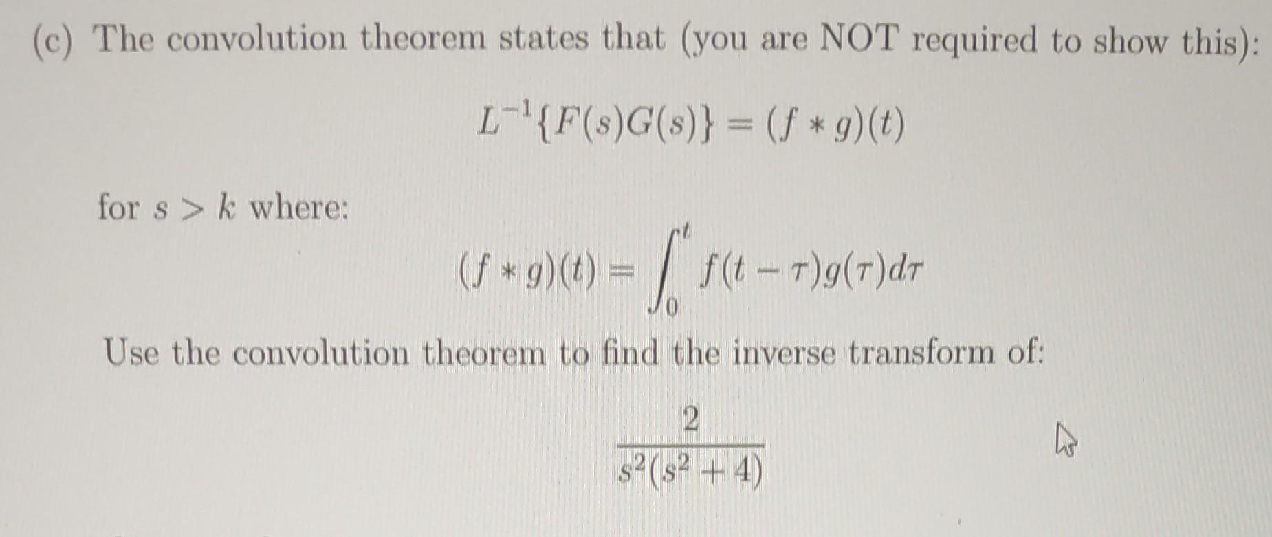 Solved C The Convolution Theorem States That You Are Not