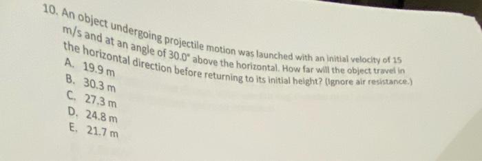 Solved 10. An object undergoing projectile motion was | Chegg.com