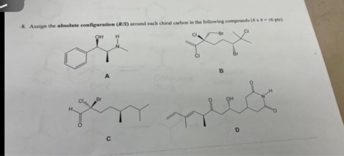 Solved Assign the absolute configuration (R/S) around cach | Chegg.com