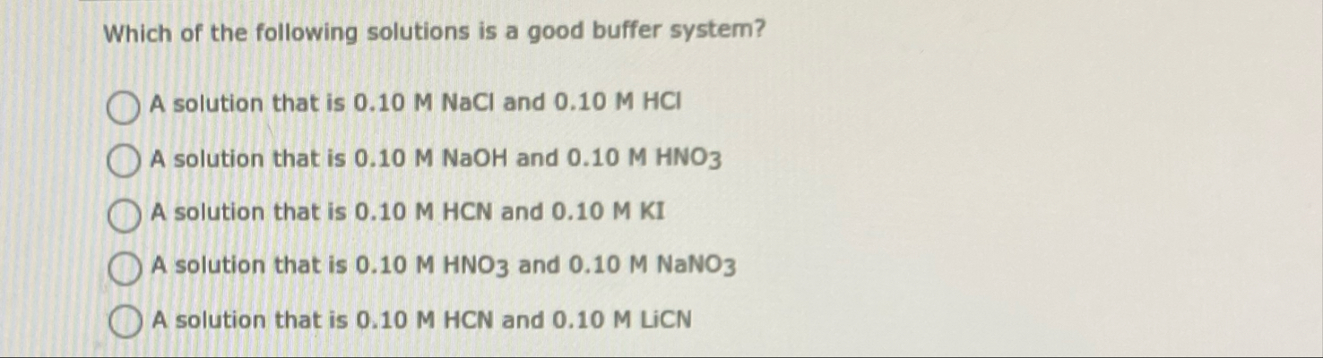 Solved Which of the following solutions is a good buffer | Chegg.com