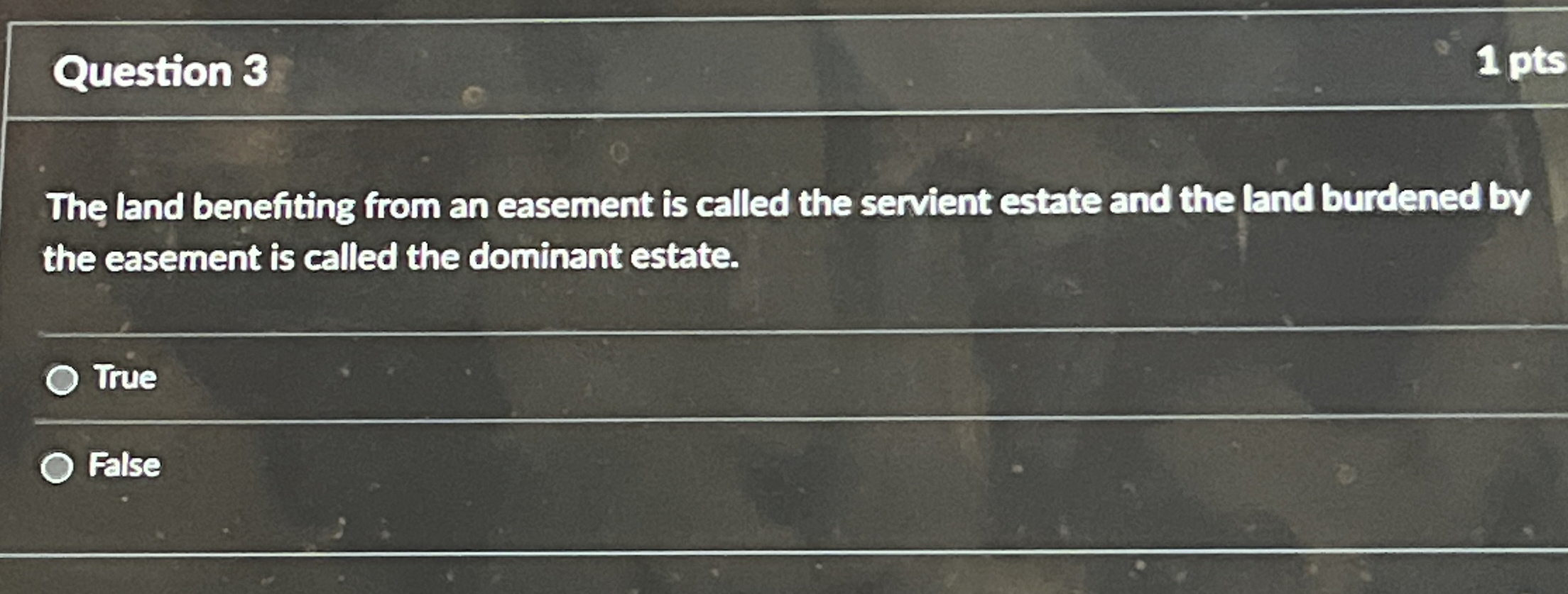 Solved Question 3ptsThe land benefiting from an easement is | Chegg.com