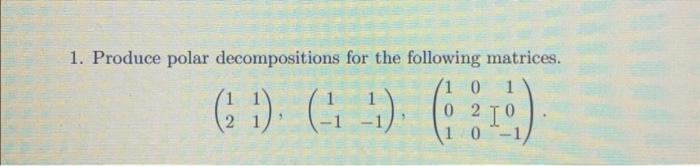 Solved H39. Find the polar decomposition of the matrix | Chegg.com