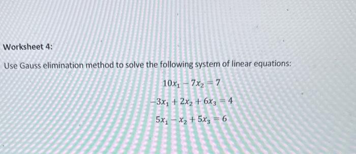Solved Use Gauss elimination method to solve the following | Chegg.com