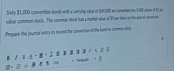 Solved Sixty $1,000 convertible bonds with a carrying value | Chegg.com