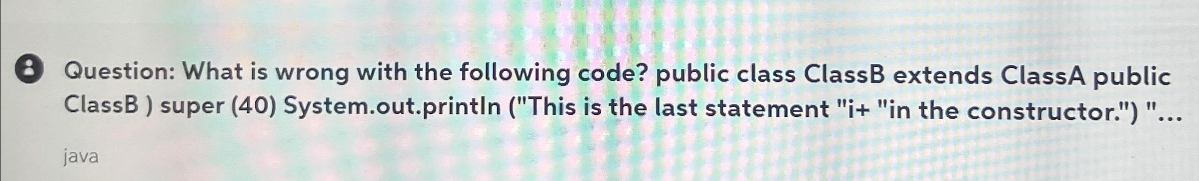 Solved 8 ﻿Question: What is wrong with the following code? | Chegg.com