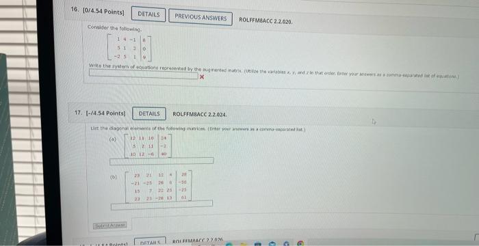 Solved Consider the tollowing: ⎣⎡1472415−123800⎦⎤ Write the | Chegg.com