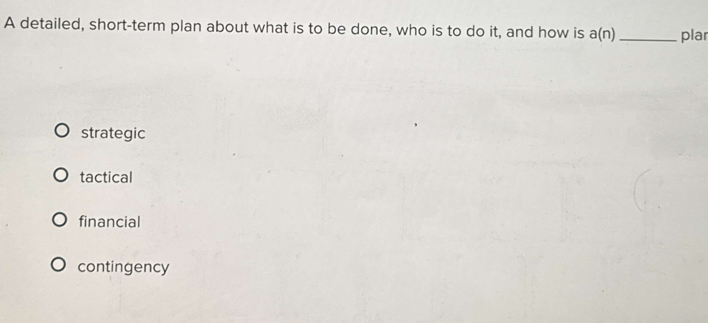 Solved A detailed, short-term plan about what is to be done, | Chegg.com
