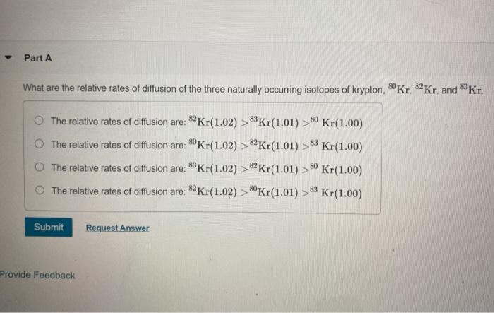 Solved Part A What are the relative rates of diffusion of | Chegg.com