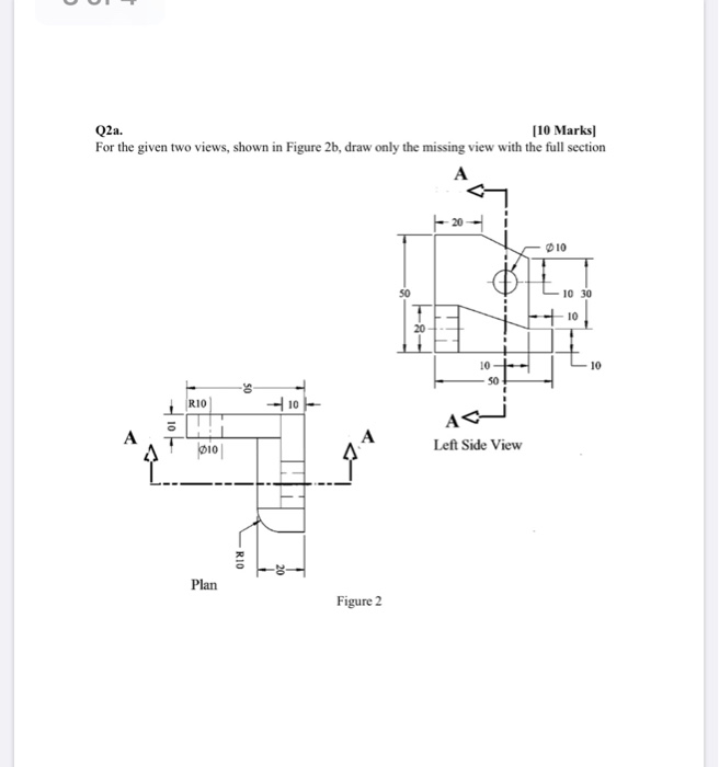 Solved Q2a. [10 Marks For the given two views, shown in | Chegg.com
