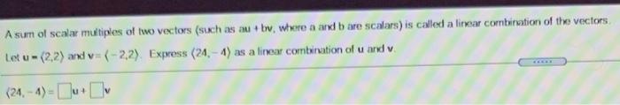 Solved A sum ol scalar multiples of two vectors (such as an | Chegg.com