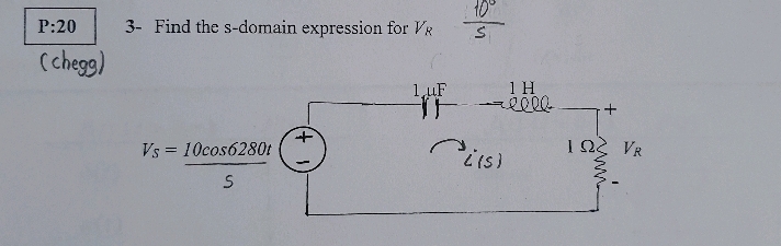 Solved 3- ﻿Find the s-domain expression for VR,10°S(chegg) | Chegg.com