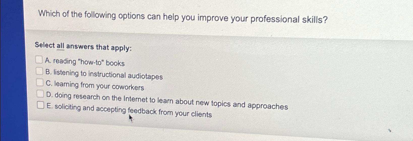 Solved Which of the following options can help you improve | Chegg.com