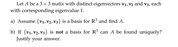 Solved Let A be a 3×3 matix with distinct eigenvectors v1,v2 | Chegg.com