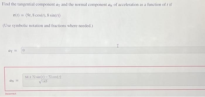 Solved Find the tangential component aT and the normal | Chegg.com