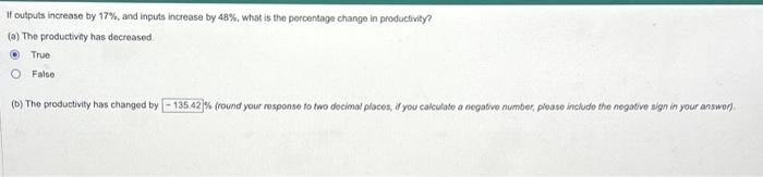 Solved If outputs increase by 17%, and inputs increase by | Chegg.com