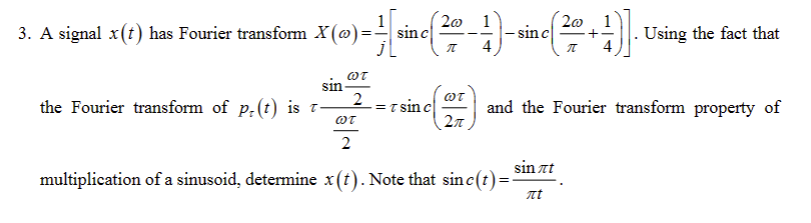 Solved A signal x(t) ﻿has Fourier transform | Chegg.com