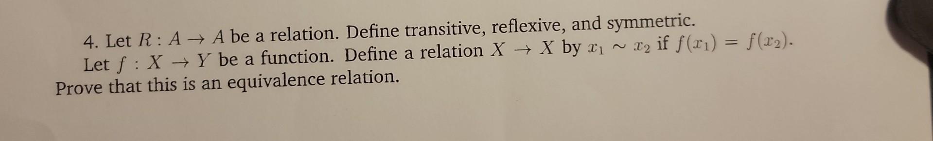 Solved 4. Let R:A→A be a relation. Define transitive, | Chegg.com