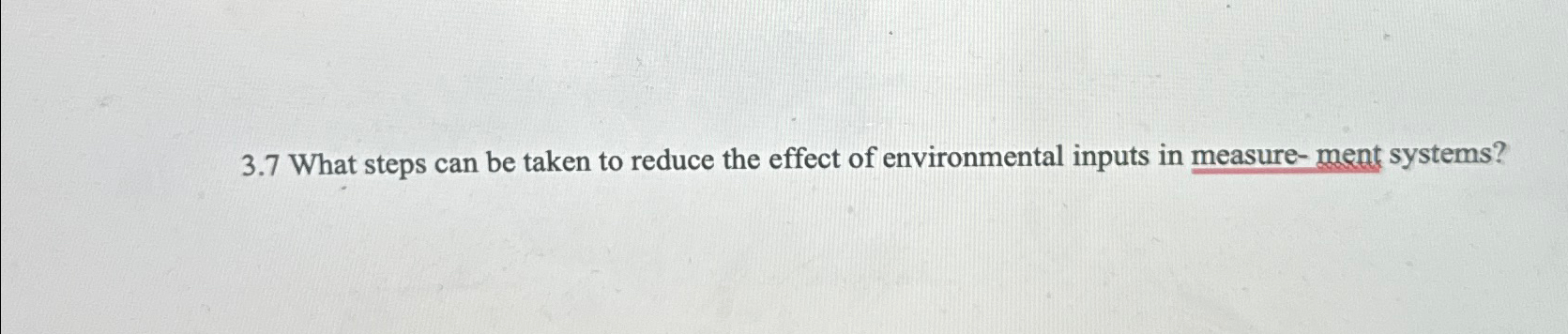 Solved 3.7 ﻿What steps can be taken to reduce the effect of | Chegg.com