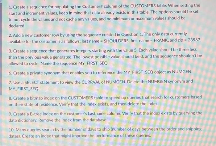 Solved 1. Create a sequence for populating the Customer# | Chegg.com