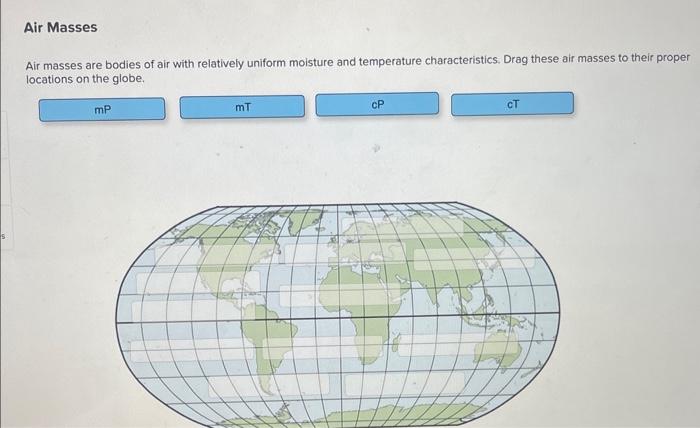 Solved Air masses are bodies of air with relatively uniform | Chegg.com