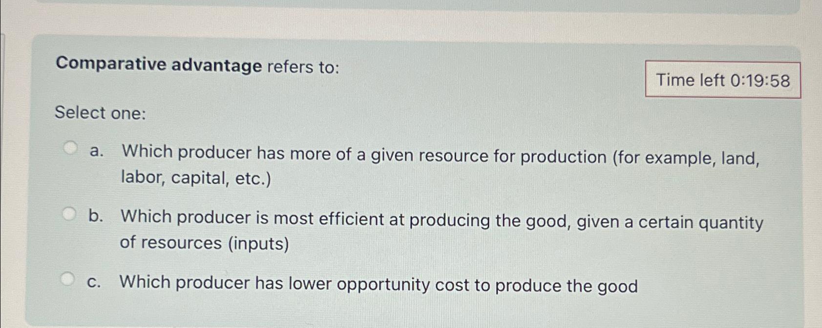 Solved Comparative advantage refers to:Time left | Chegg.com