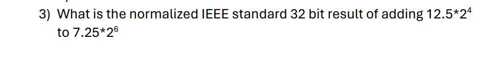 Solved What is the normalized IEEE standard 32 ﻿bit result | Chegg.com