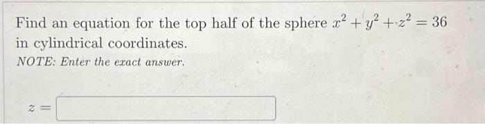 Solved Find an equation for the top half of the sphere | Chegg.com