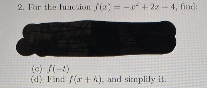 Solved 2. For the function f(x)=−x2+2x+4, find: (c) f(−t) | Chegg.com