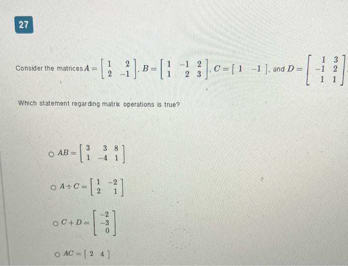 Solved Consider the matrices A=[122−1],B=[11−1223],C=[1−1], | Chegg.com