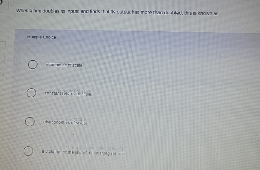 Solved When a firm doubles its inputs and finds that its | Chegg.com