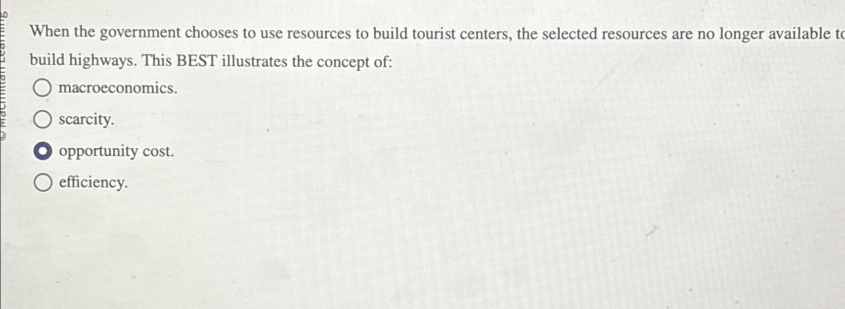 Solved When the government chooses to use resources to build | Chegg.com
