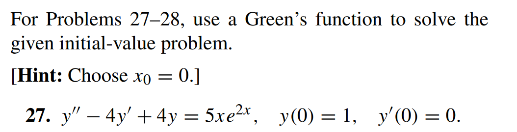 Solved For Problems 27-28, use a Green's function to solve | Chegg.com