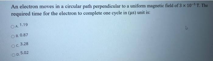 Solved An electron moves in a circular path perpendicular to | Chegg.com